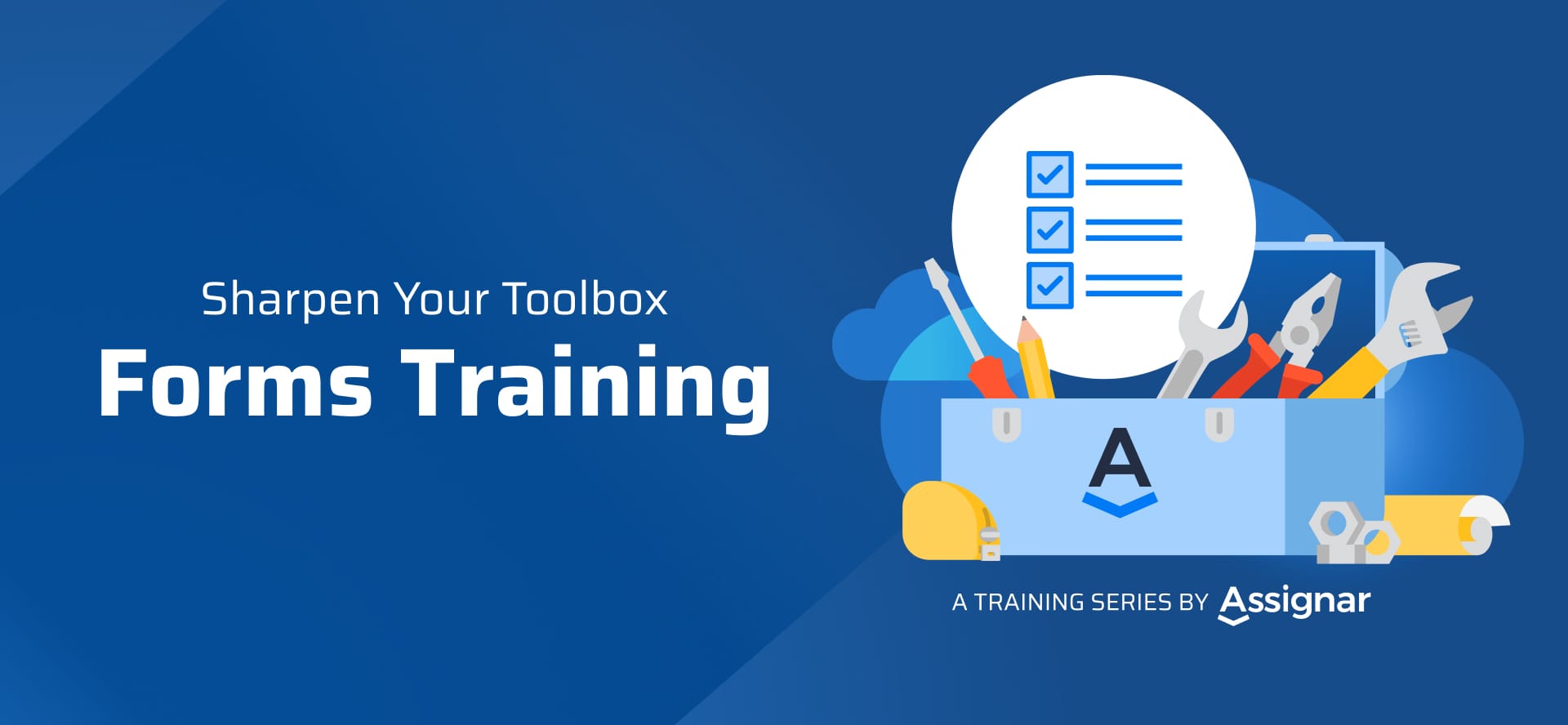 Sharpen Your Toolbox: Forms - Assignar